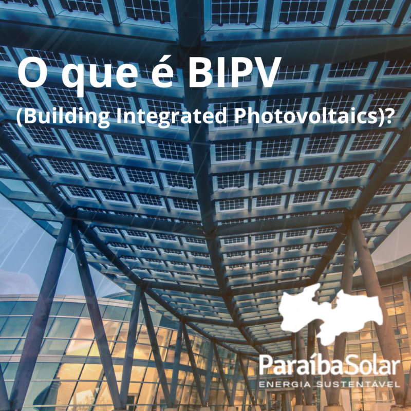 Você sabe o que é BIPV? Conheça a Energia Solar integrada à Arquitetura ...